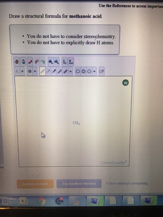 Solved Draw A Structural Formula For Methanoic Acid You Do