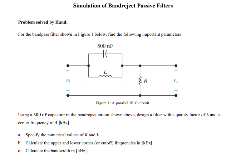 Solved For the bandpass filter shown in Figure 1 below, find | Chegg.com