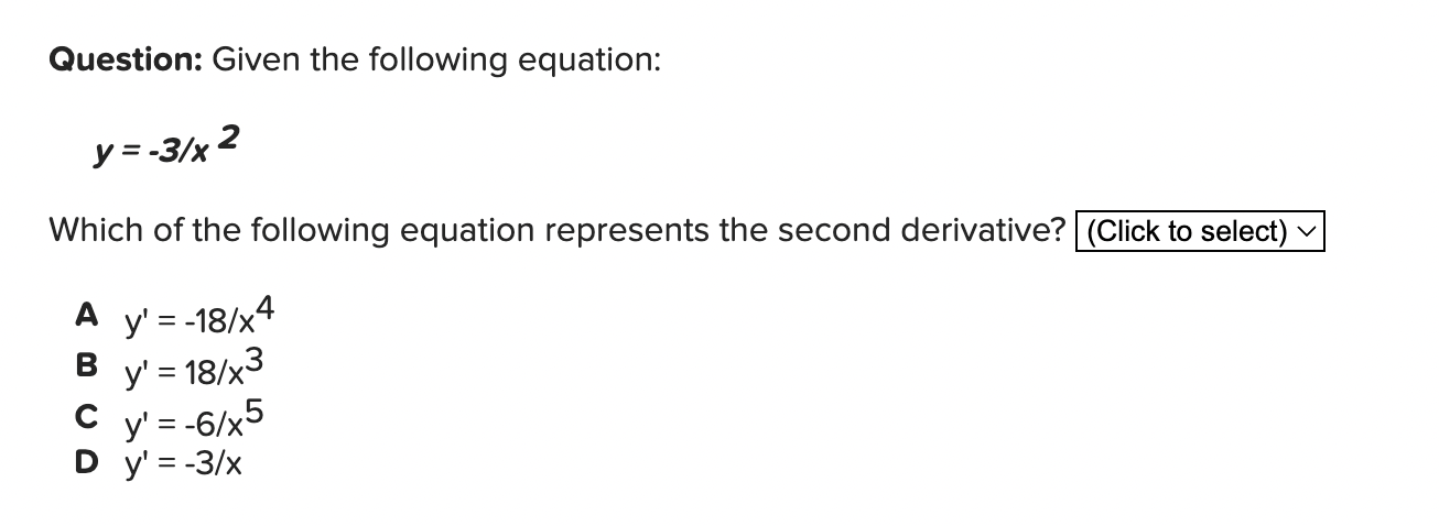 Solved Question: Given the following equation: y=−3/x2 Which | Chegg.com