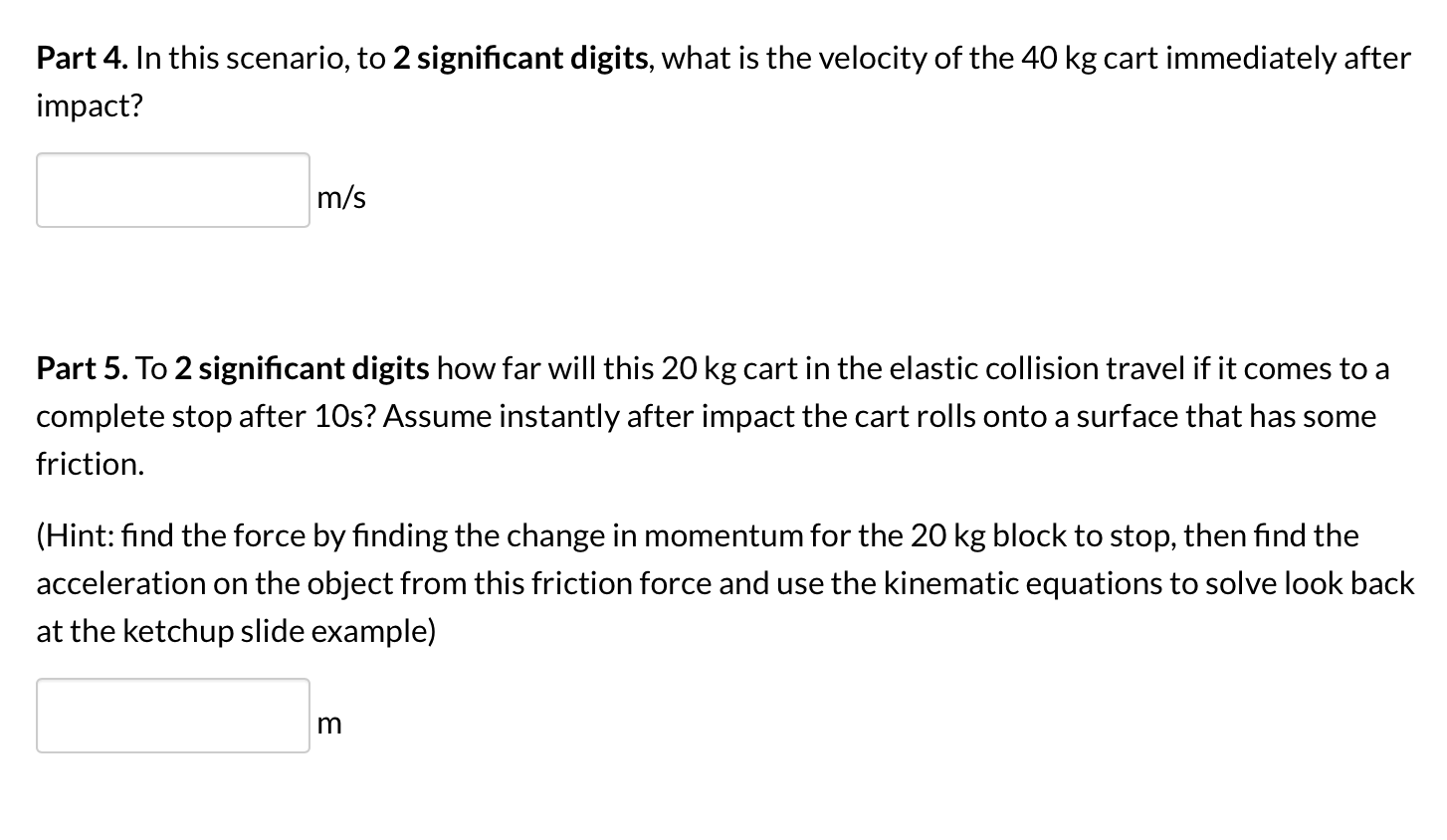 Solved Question 3 5 pts Elastic and Inelastic: Two carts are | Chegg.com