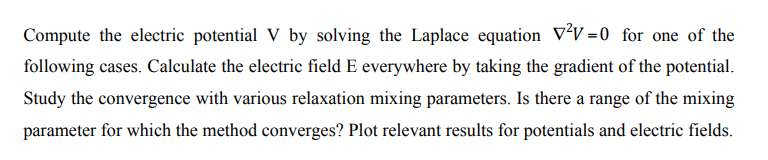 Solved Compute the electric potential V by solving the | Chegg.com