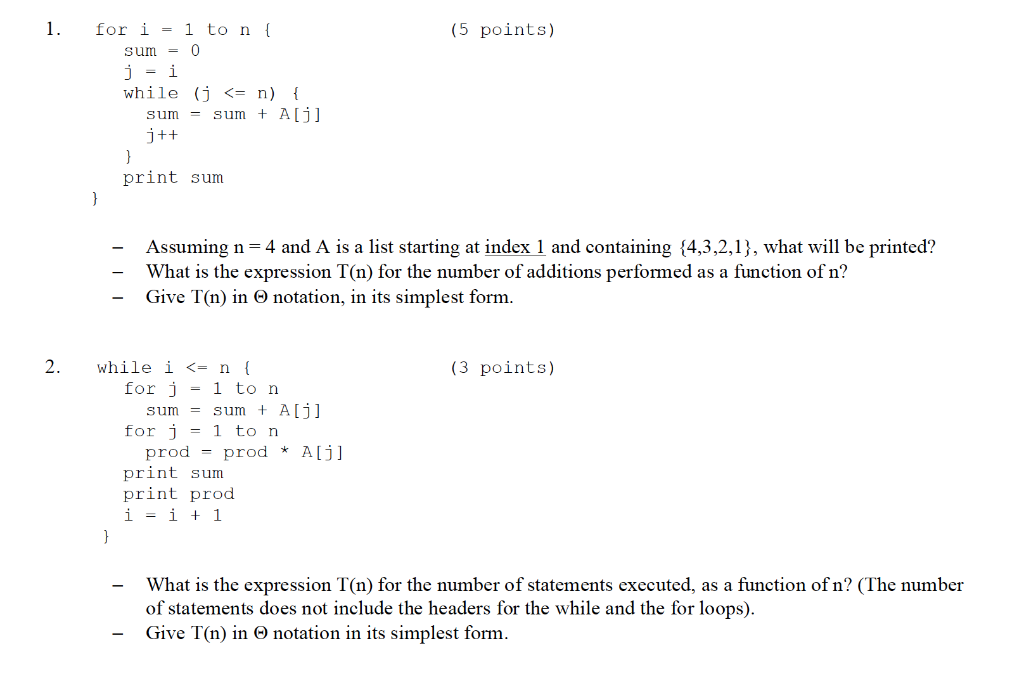Solved 1. for i=1 to n{ sum =0 j=i while (j