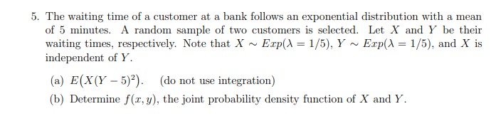Solved 5. The waiting time of a customer at a bank follows | Chegg.com