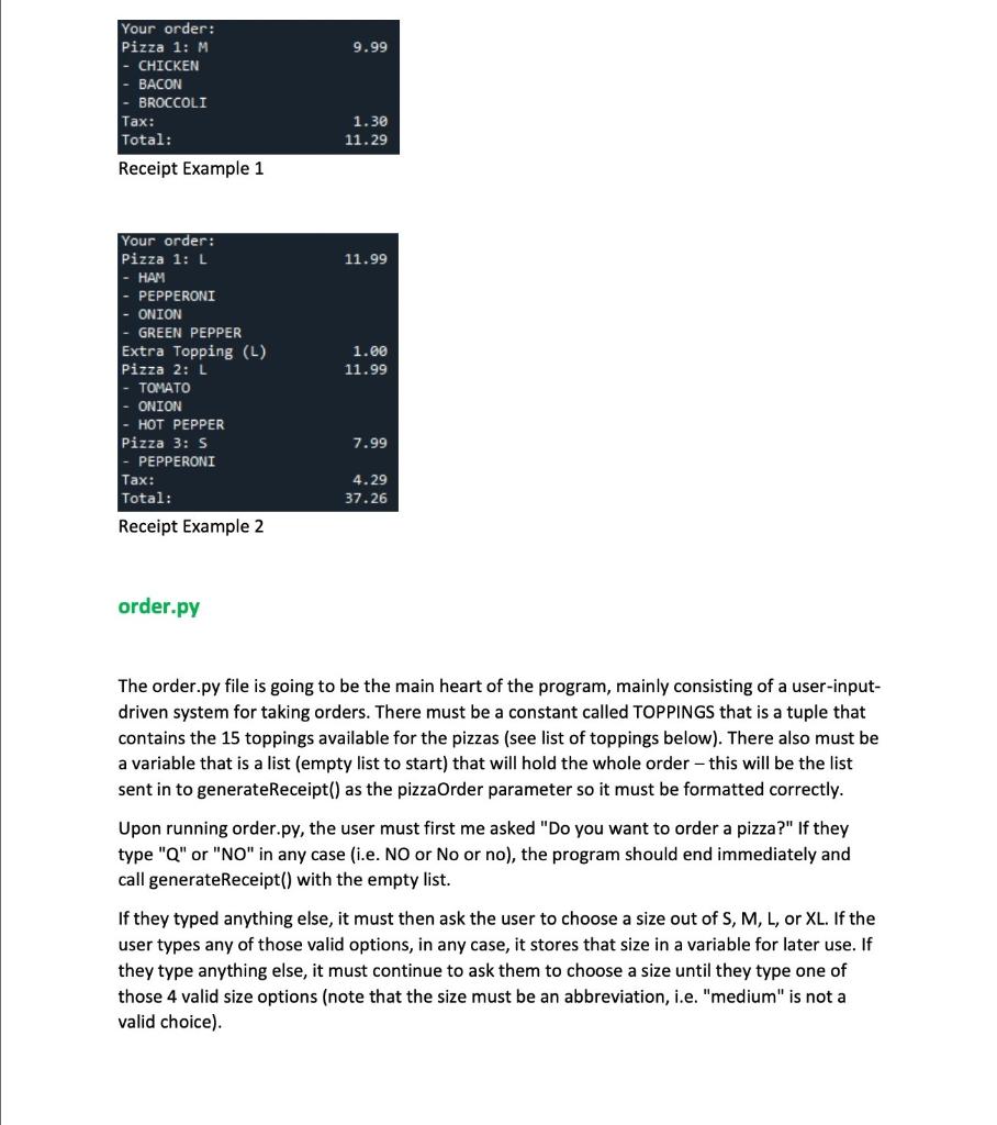 Solved def generateReceipt(pizzaOrder): cost = 0 | Chegg.com
