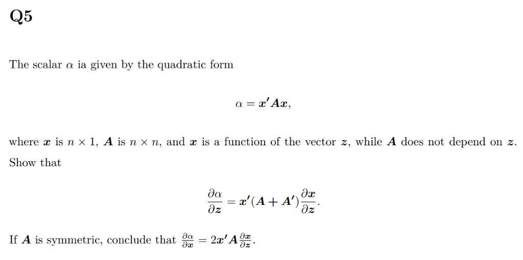 Solved The scalar α ia given by the quadratic form α=x′Ax, | Chegg.com