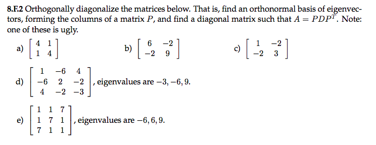 Solved 8.F.2 Orthogonally diagonalize the matrices below. | Chegg.com