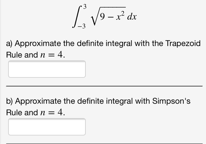 Solved 9 -x2 dx a) Approximate the definite integral with | Chegg.com