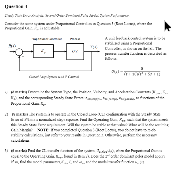 Solved Question 4 Steady State Brror Analysis, Second Order | Chegg.com Solved Question 4 Steady State Brror Analysis, Second Order | Chegg.com
