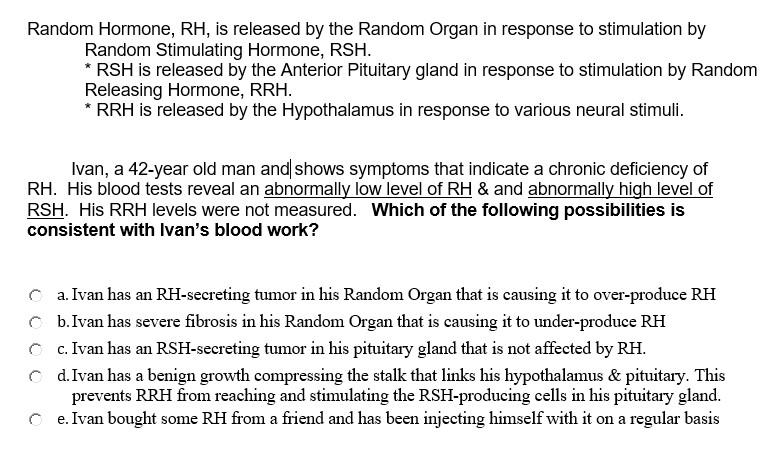 Solved Random Hormone, RH, is released by the Random Organ | Chegg.com