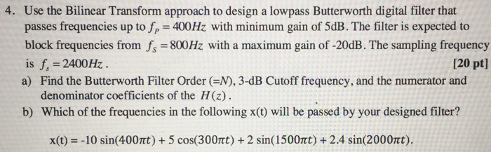 Solved Use the Bilinear Transform approach to design a | Chegg.com