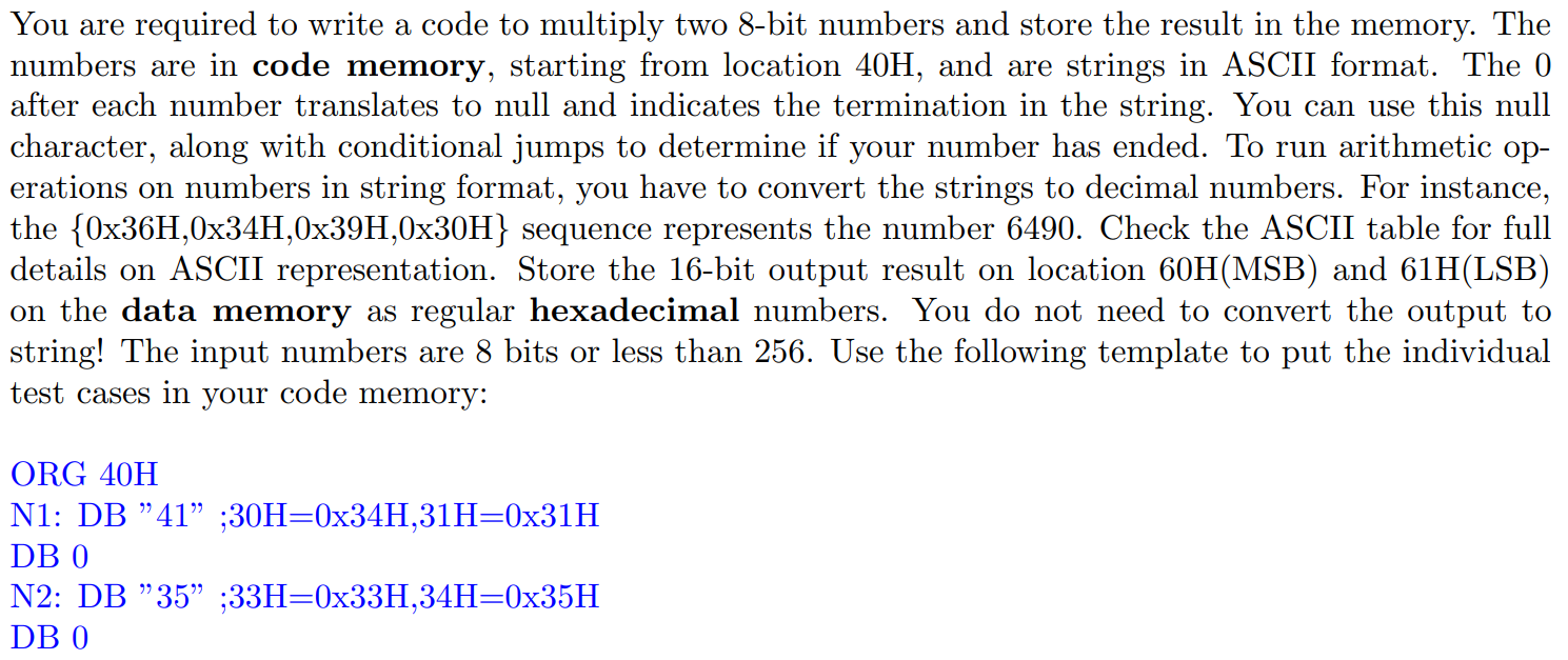Solved You are required to write a code to multiply two | Chegg.com