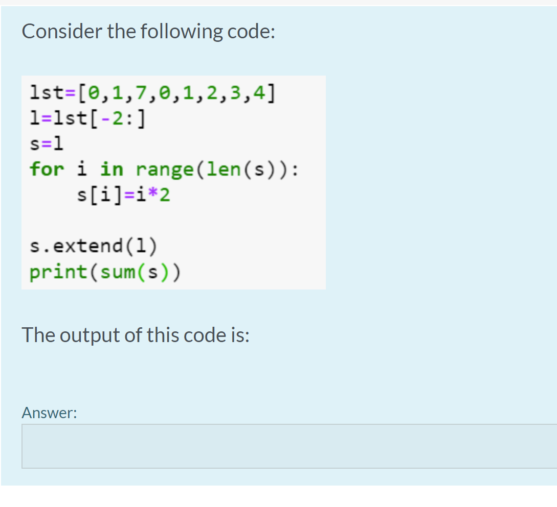 Solved Consider the following code: 1st=[0,1,7,0,1,2,3,4] | Chegg.com