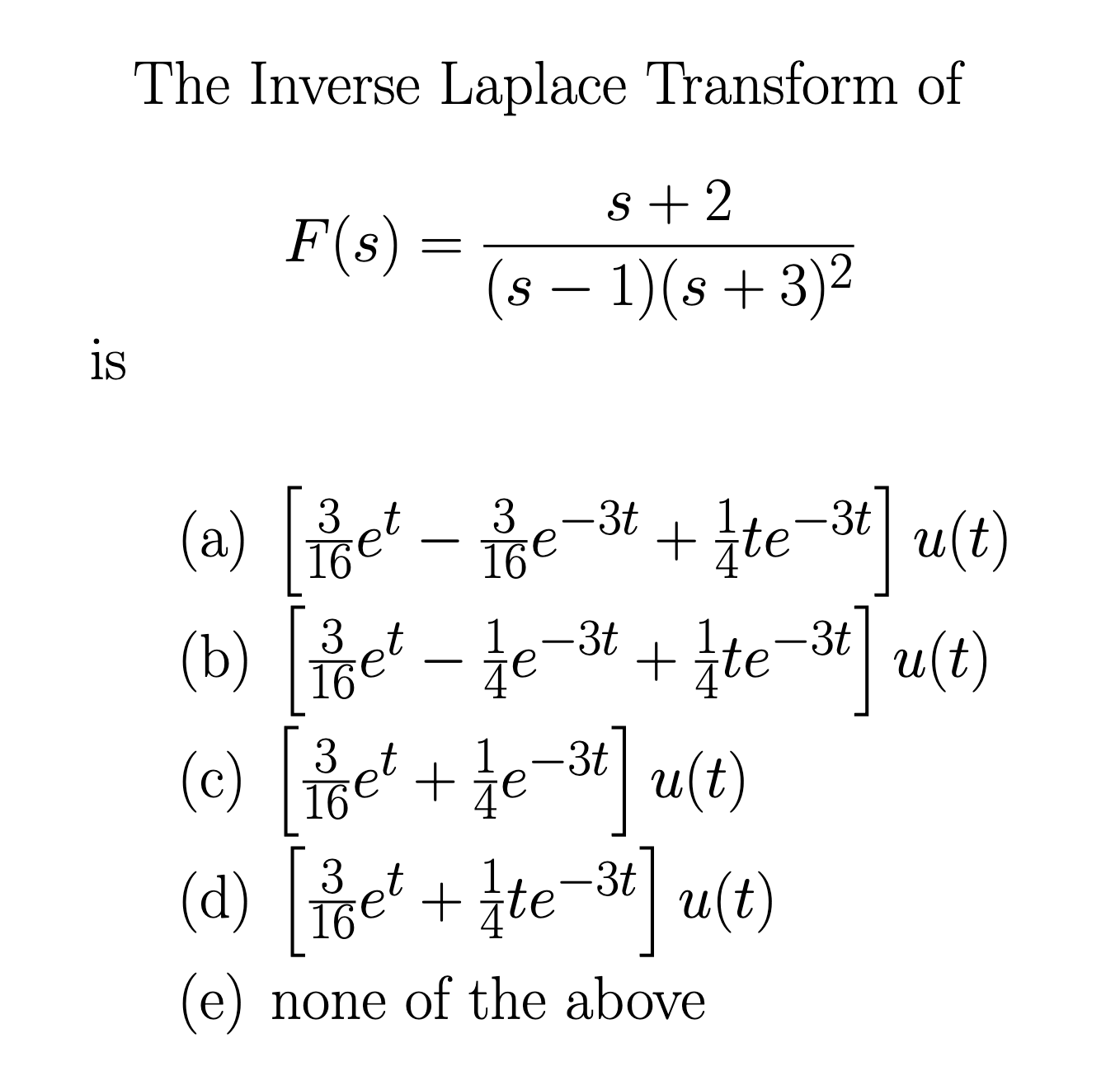 Solved The Inverse Laplace Transform of F(s)=(s−1)(s+3)2s+2 | Chegg.com