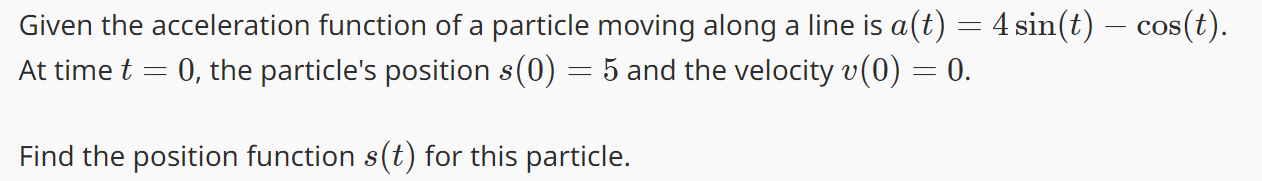Solved Given the acceleration function of a particle moving | Chegg.com