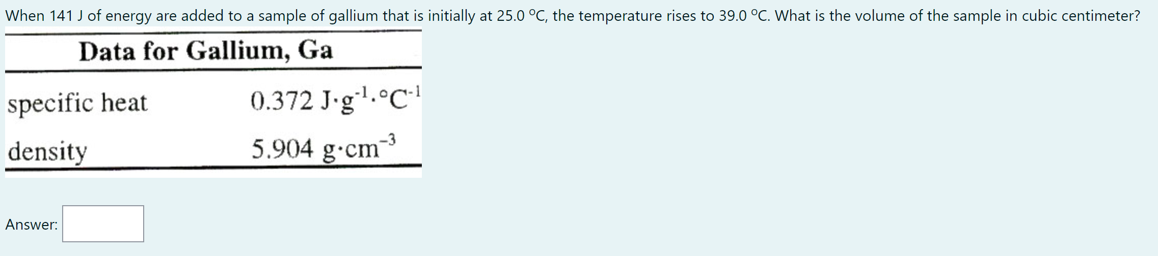 Solved When 141 J of energy are added to a sample of gallium | Chegg.com