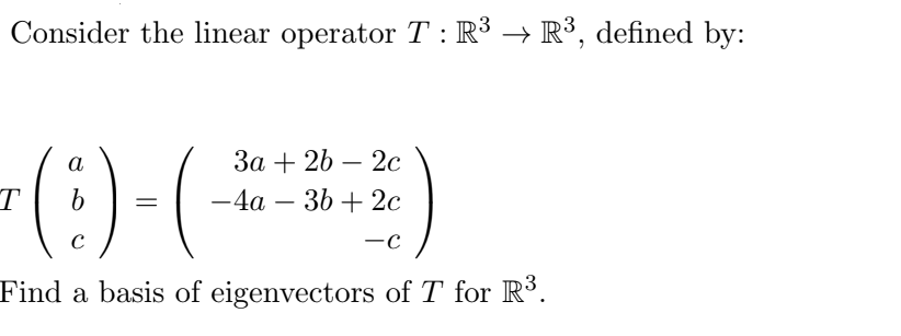 Solved Consider the linear operator T:R3→R3, defined by: | Chegg.com