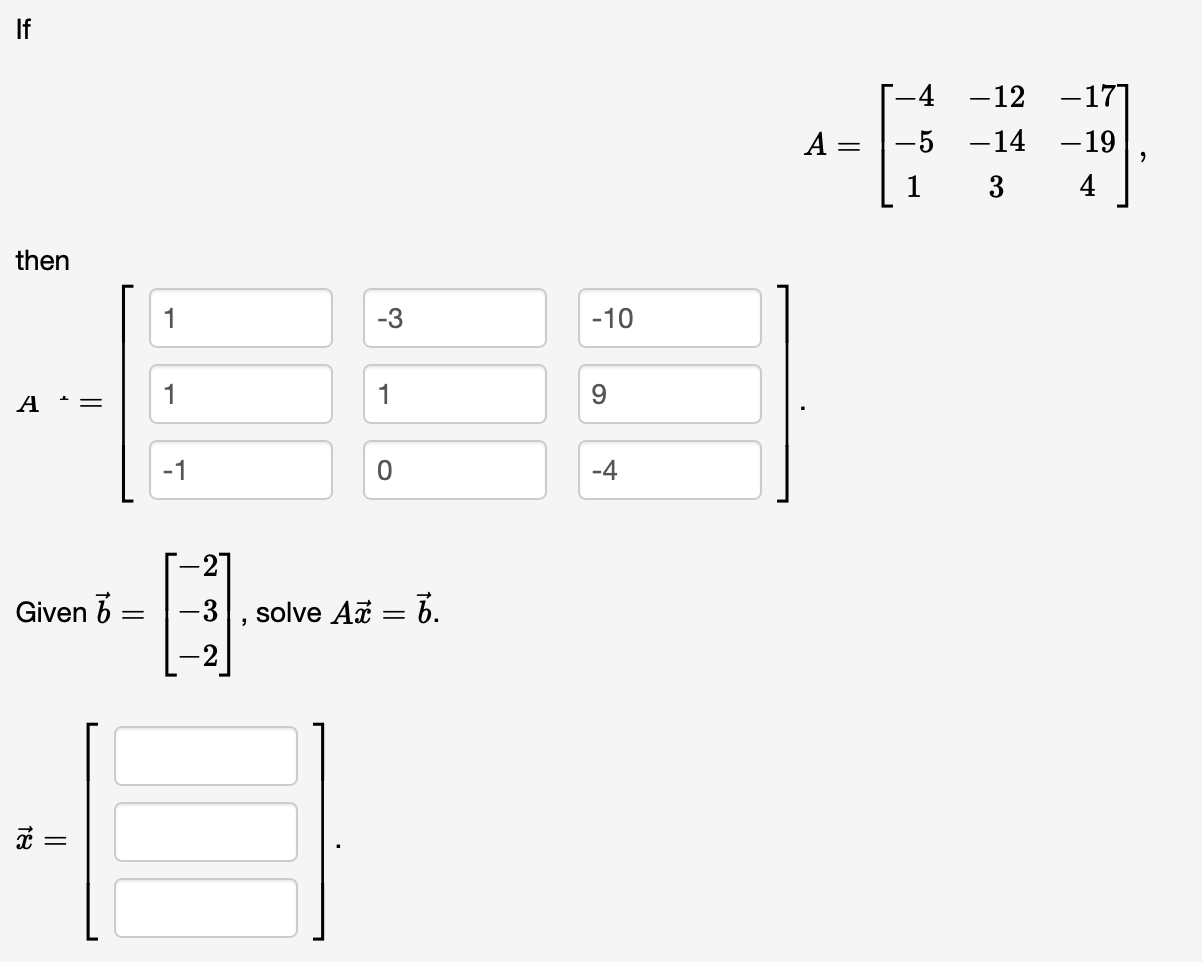Solved A=⎣⎡−4−51−12−143−17−194⎦⎤ then A−=[ Given | Chegg.com