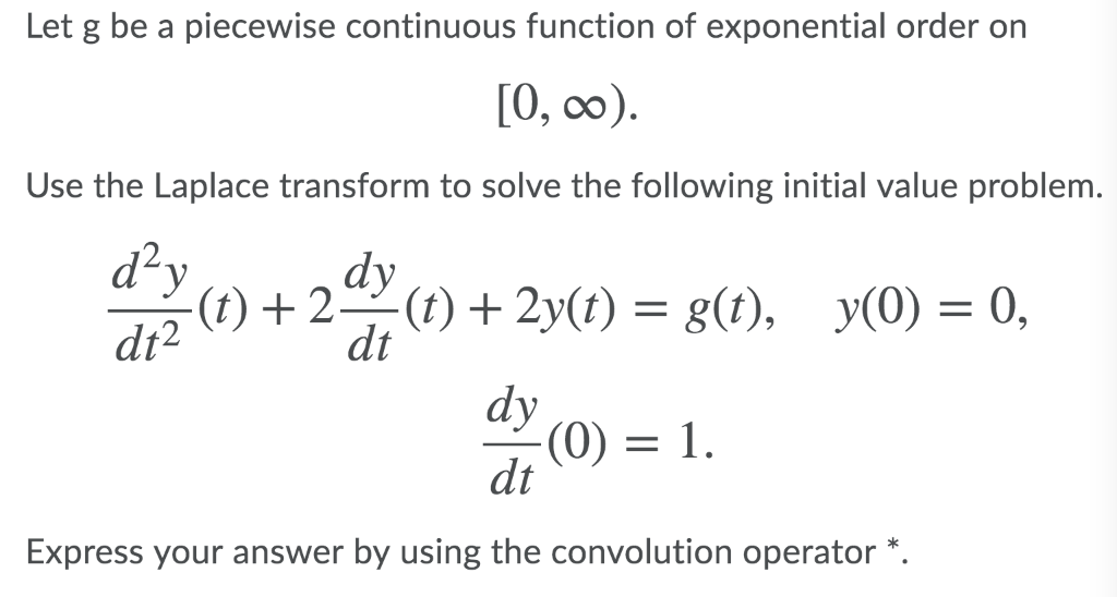 Solved Let g be a piecewise continuous function of | Chegg.com