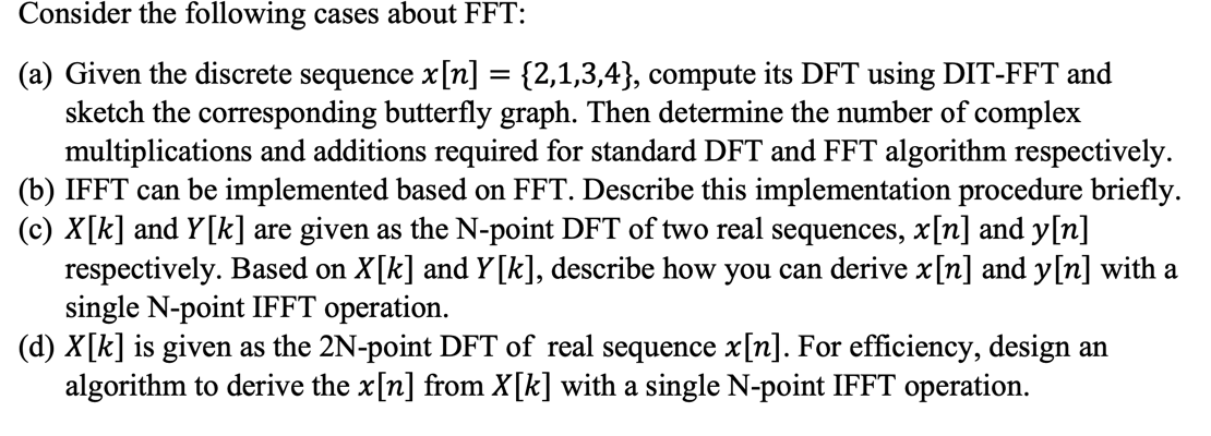 Solved Consider the following cases about FFT: (a) Given the | Chegg.com