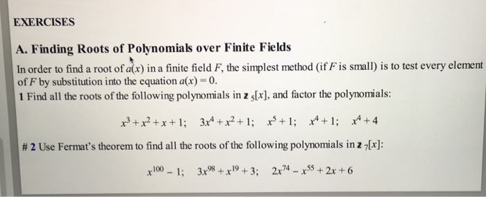 Solved EXERCISES A. Finding Roots of Polynomials over Finite | Chegg.com