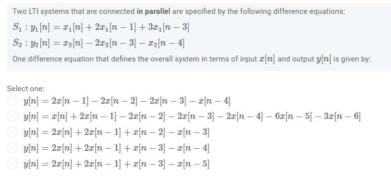 Solved Two LTI systems that are connected in parallel are | Chegg.com