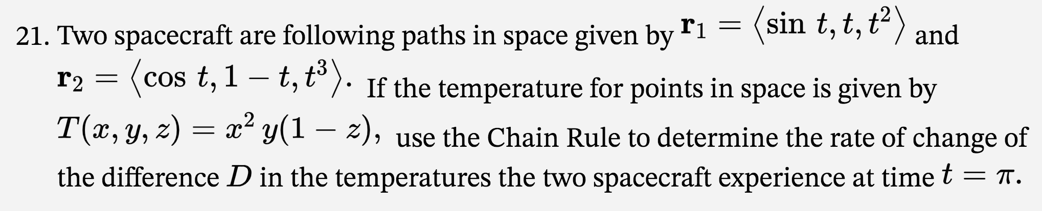 Solved Two spacecraft are following paths in space given by | Chegg.com