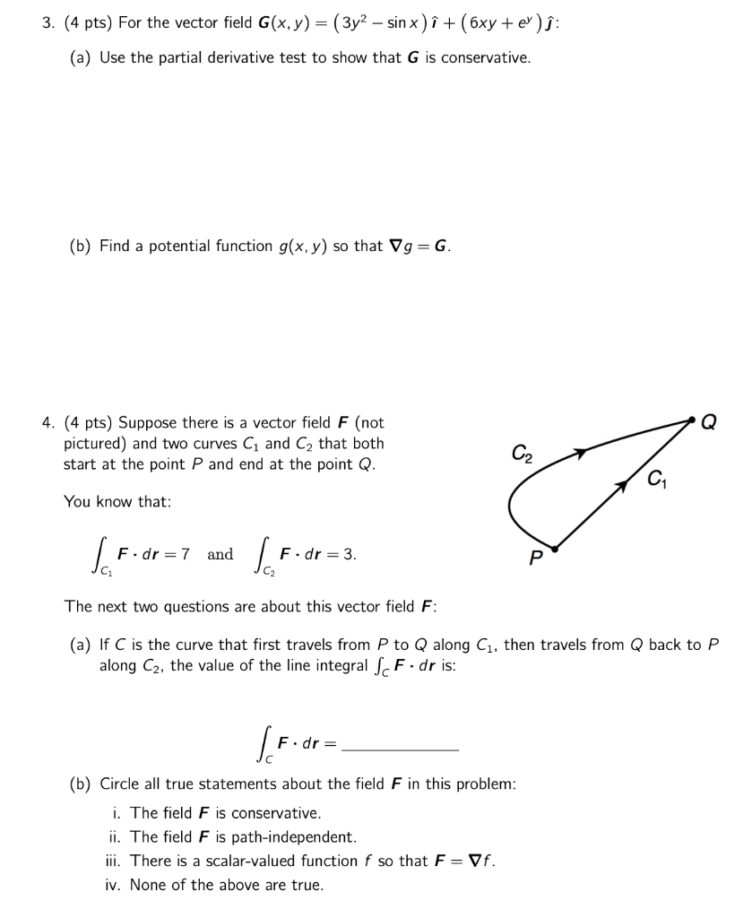 Solved 3. (4 pts) For the vector field G(x,y)-(3уг-sin x) î | Chegg.com Solved 3. (4 pts) For the vector field G(x,y)-(3уг-sin x) î | Chegg.com