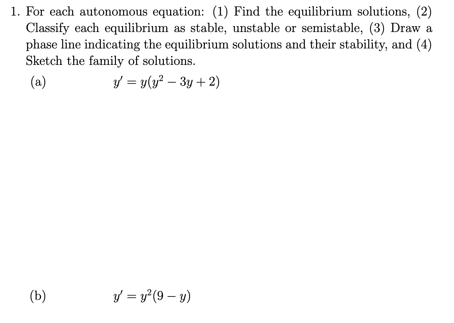 Solved For each autonomous equation: (1) ﻿Find the | Chegg.com