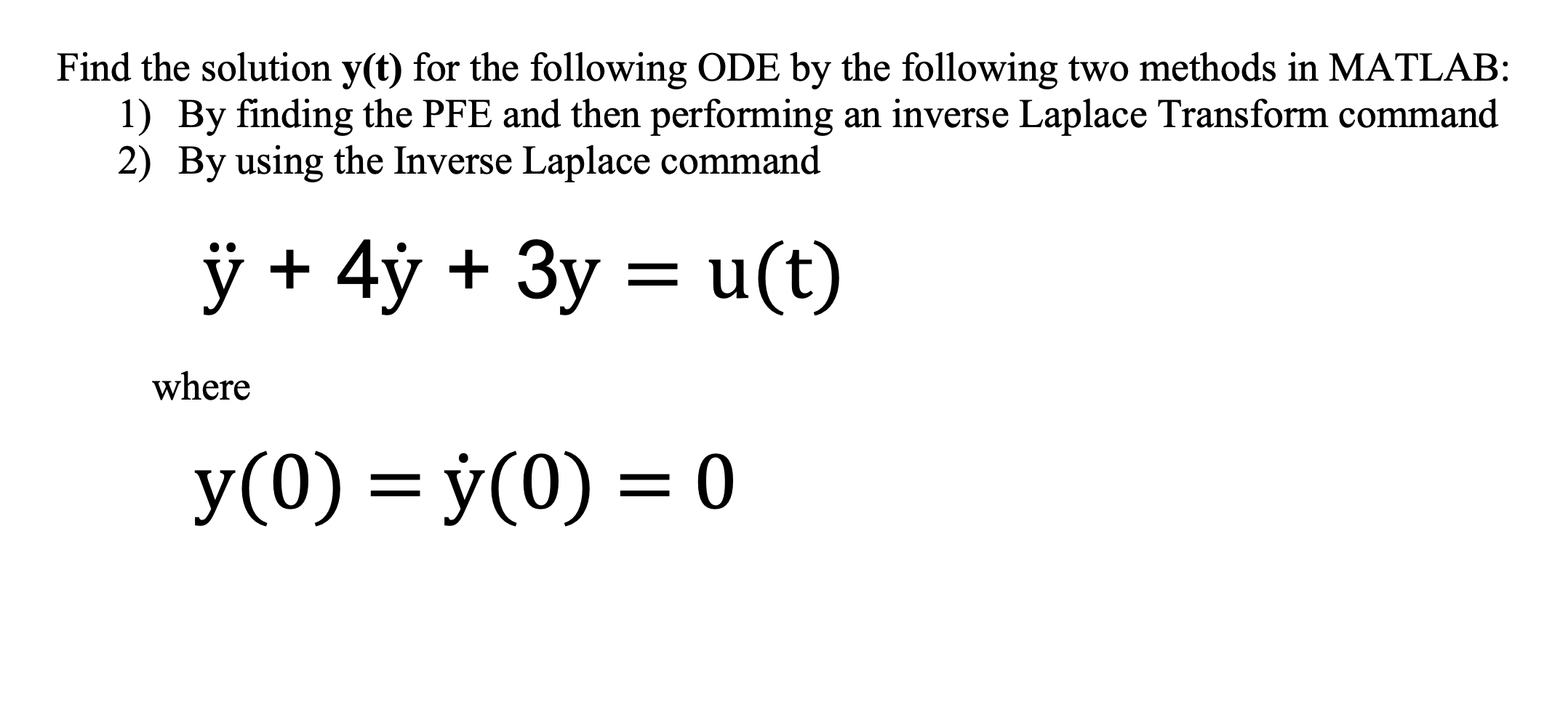 Solved Find the solution y(t) for the following ODE by the | Chegg.com