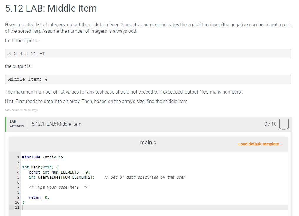 Solved 5.12 ﻿LAB: Middle itemGiven a sorted list of | Chegg.com