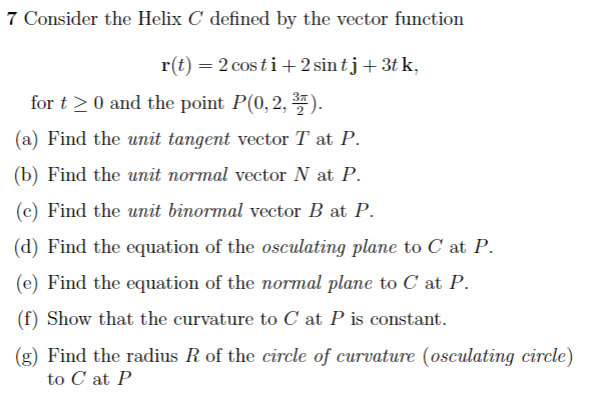 Solved 7 Consider the Helix C defined by the vector function | Chegg.com