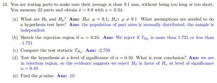 Solved 13. You are testing parts to make sure their average | Chegg.com