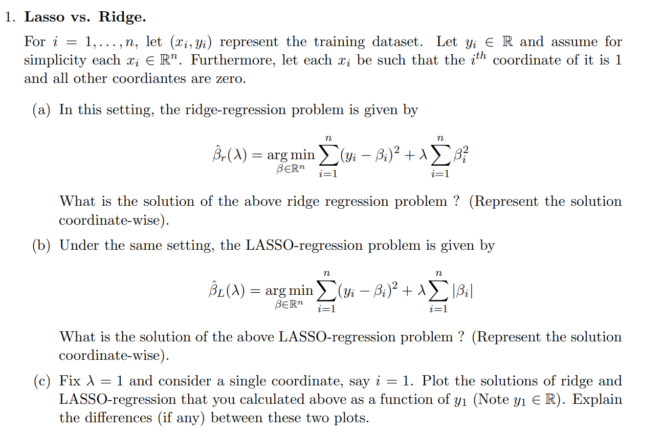 Solved Lasso vs. Ridge. For i=1,…,n, let (xi,yi) represent | Chegg.com