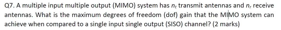Solved Q7. A multiple input multiple output (MIMO) system | Chegg.com