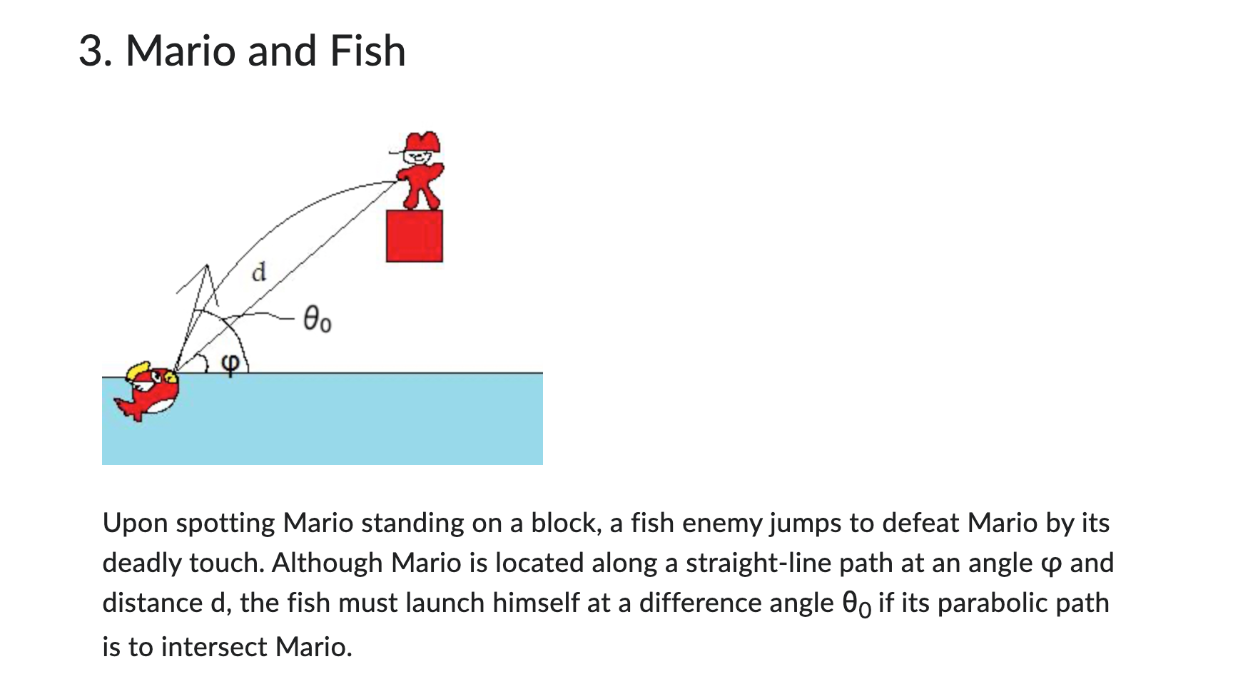 Solved 3. Mario and Fish Upon spotting Mario standing on a | Chegg.com