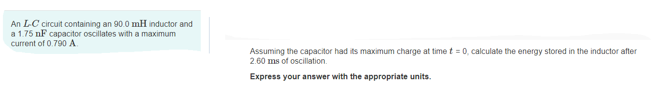 Solved An L C Circuit Containing An 90 0 Mh Inductor And A