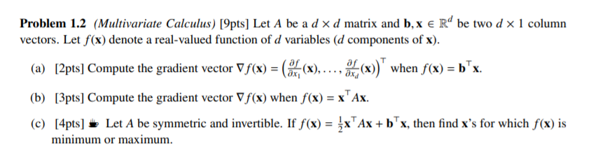 Solved Problem 1.2 (Multivariate Calculus) [9pts] Let A be a | Chegg.com