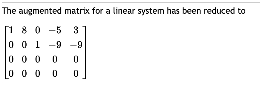 Solved The augmented matrix for a linear system has been | Chegg.com