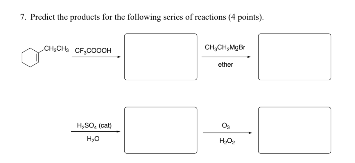 Solved 7. Predict the products for the following series of | Chegg.com