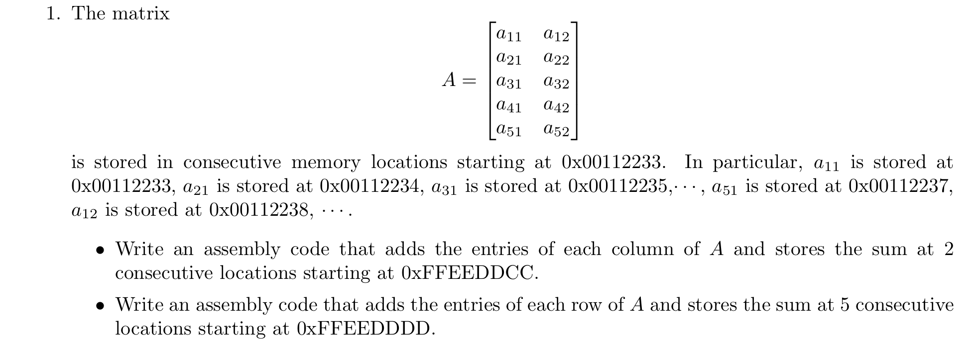 Solved 1. The matrix ſa11 012] 221 222 A= 431 432 041 042 | Chegg.com