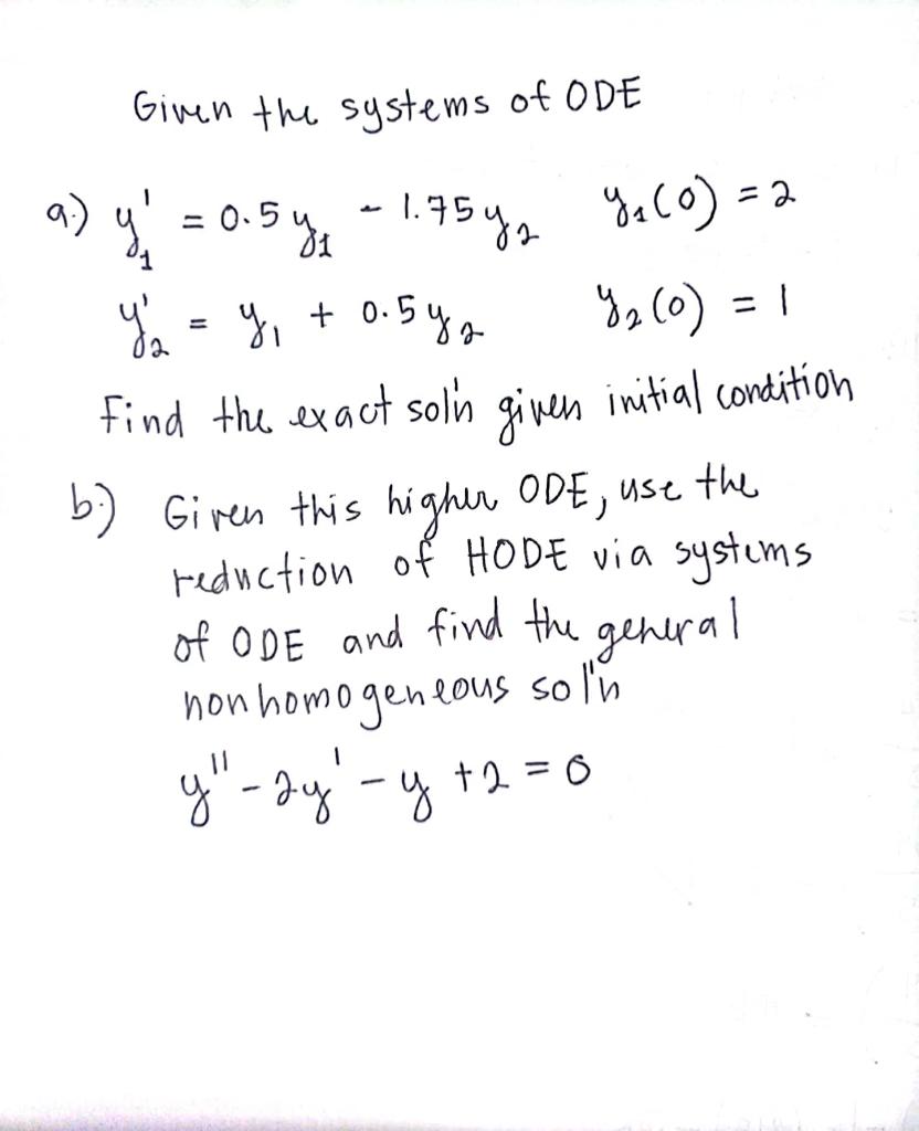 Solved Given the systems of ODE 1 A = Y.CO) = 2 42(0) = 1 = | Chegg.com