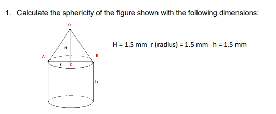 Solved 1. Calculate the sphericity of the figure shown with | Chegg.com