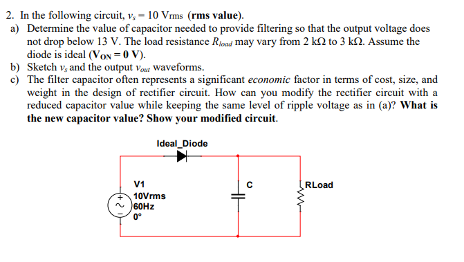 Solved 2. In the following circuit, Vs = 10 Vrms (rms | Chegg.com