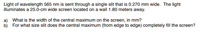 Solved Light of wavelength 565 nm is sent through a single | Chegg.com