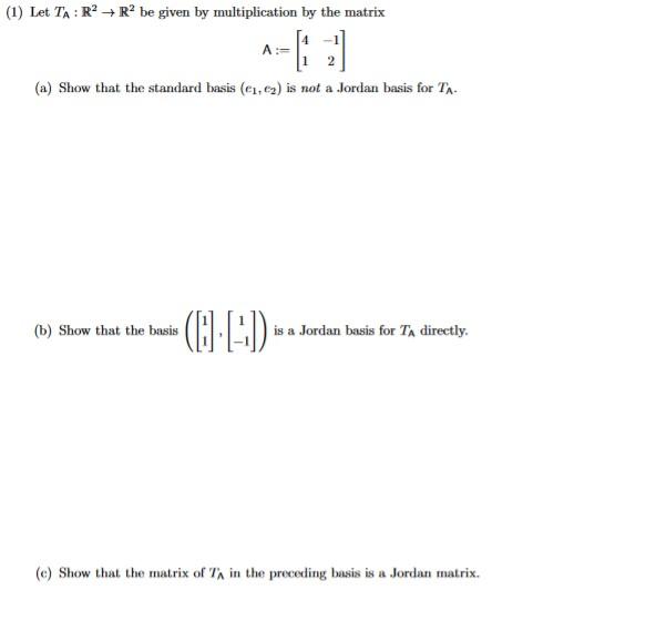 Solved (1) Let TA : R+R be given by multiplication by the | Chegg.com