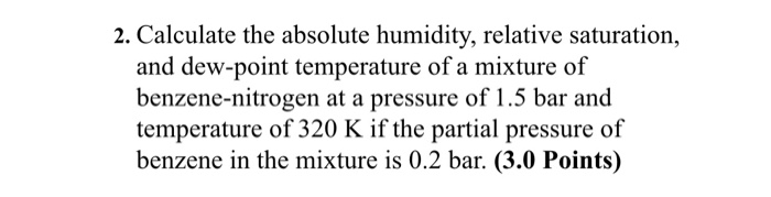 Solved 2. Calculate the absolute humidity, relative | Chegg.com