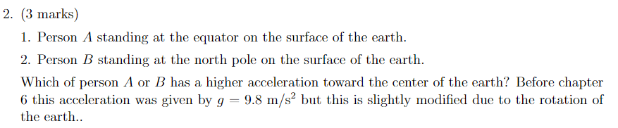 Solved 2. (3 marks) 1. Person A standing at the equator on | Chegg.com