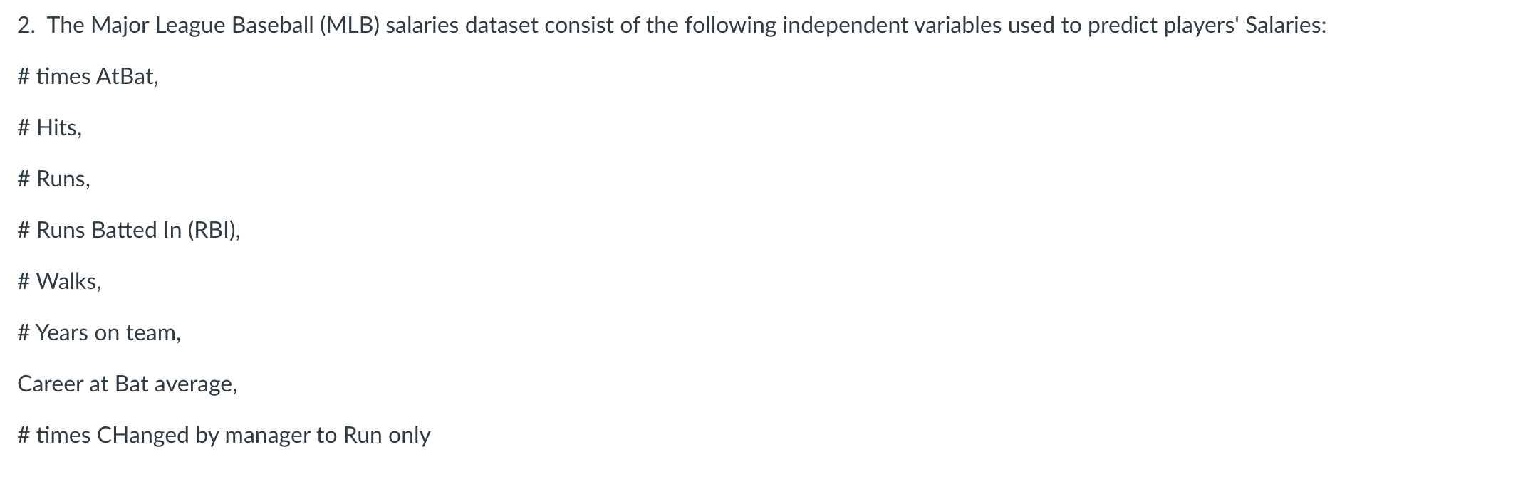 Solved 2. The Major League Baseball (MLB) salaries dataset | Chegg.com