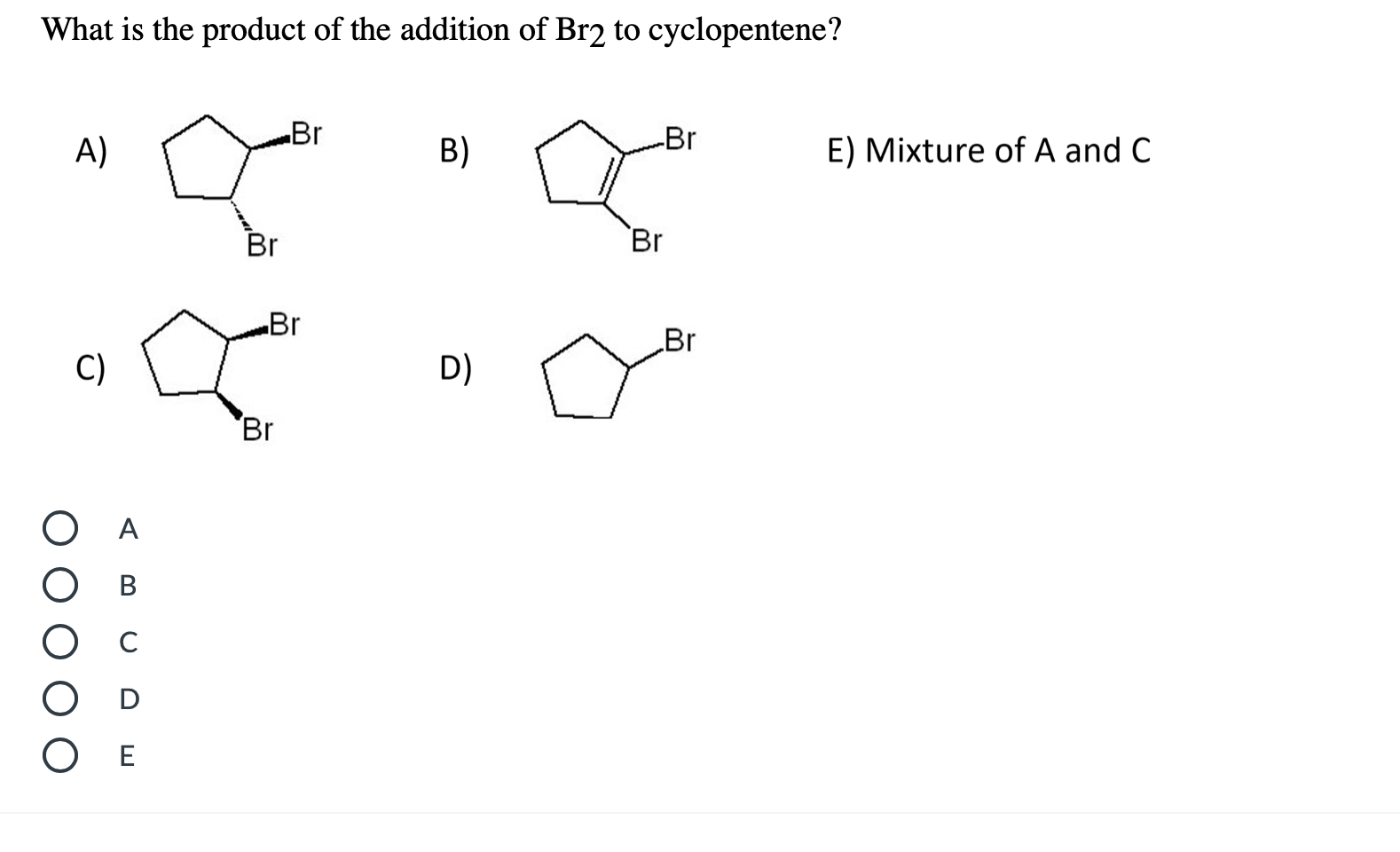 Solved What is the product of the addition of Br2 to | Chegg.com