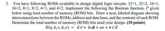 Solved 2. You have following ROMs available to design | Chegg.com